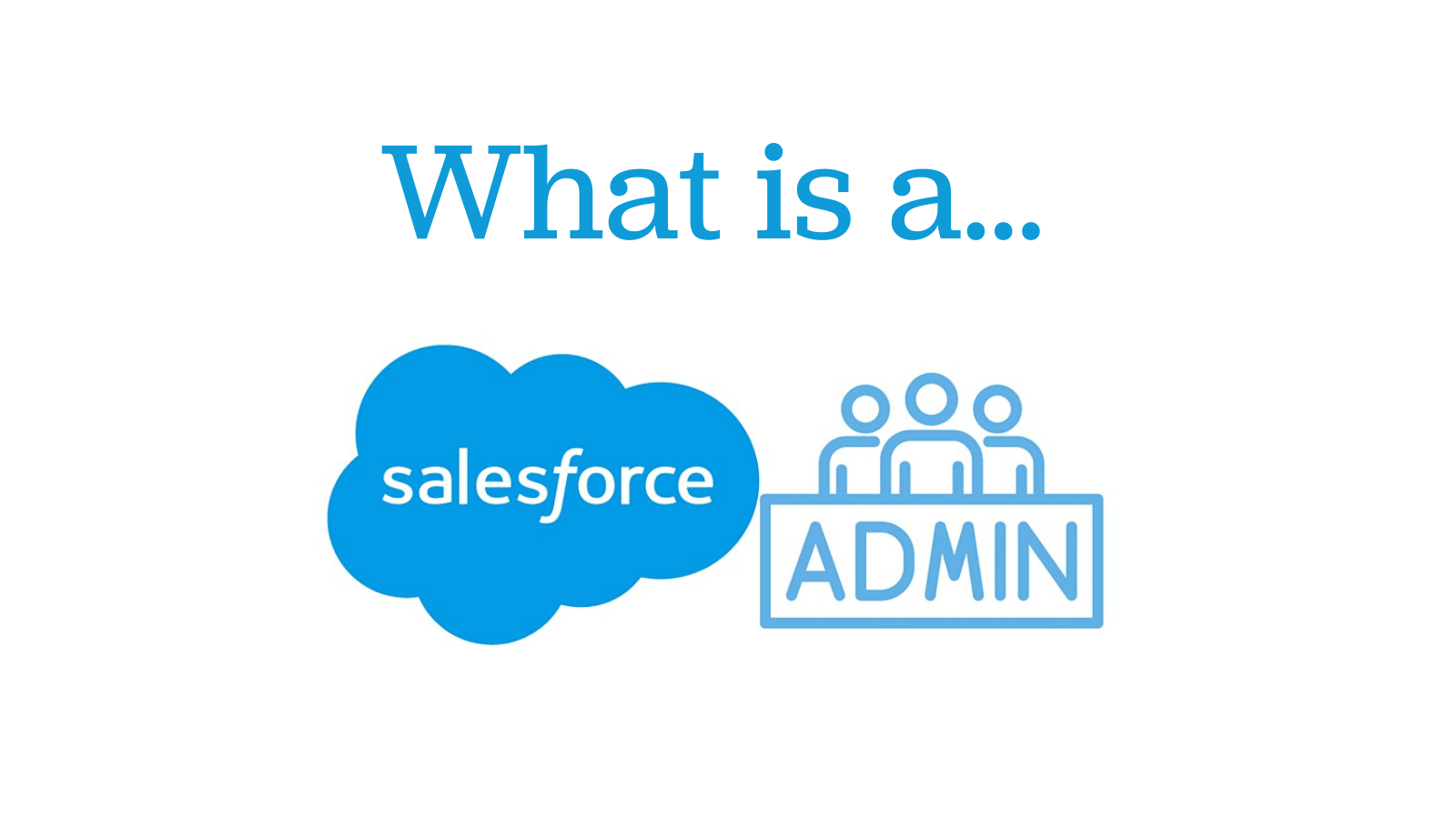 What Is A Salesforce Admin Supermums